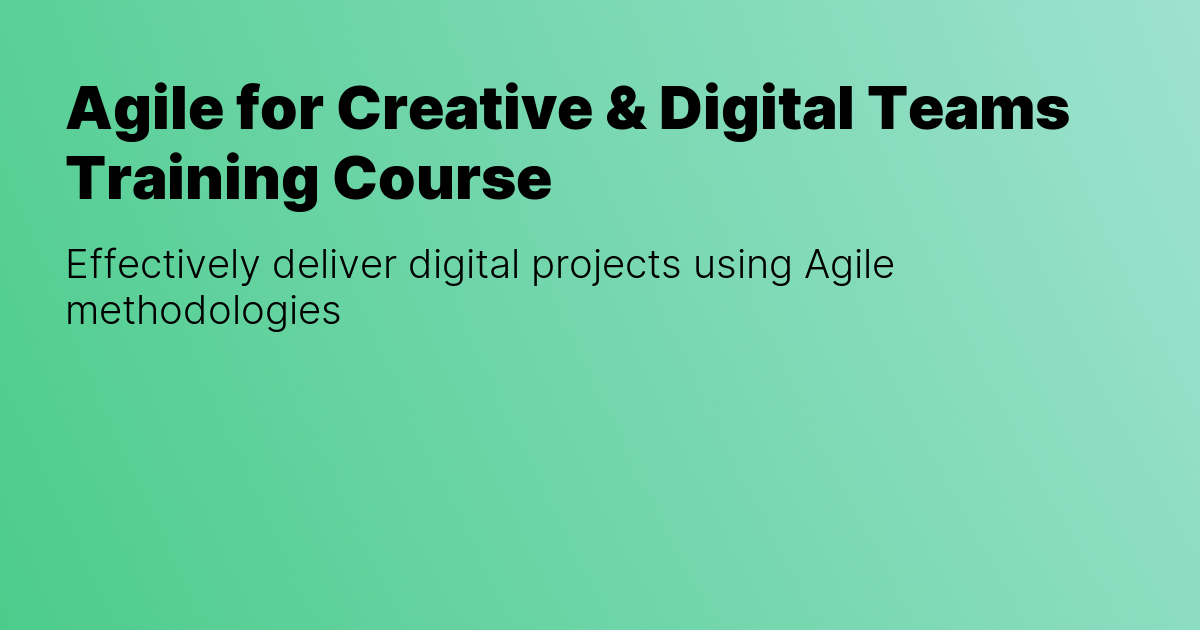 Agile for Creative & Digital Teams Training Course | Click Craft Academy